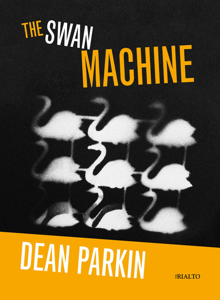 The Swan Machine – Dean Parkin | The Rialto - the poetry magazine to read